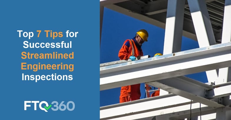 Top 7 Tips for Successful Streamlined Engineering Inspections